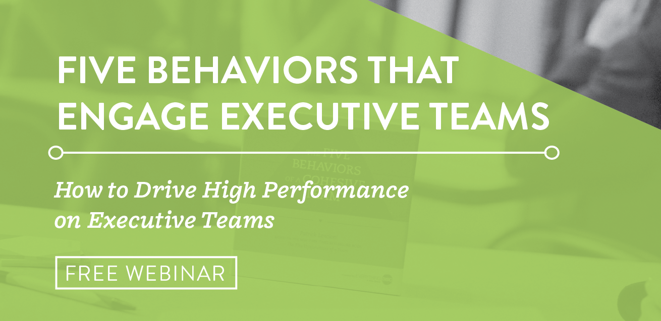 Five Behaviors that Engage Executive Teams Webinar